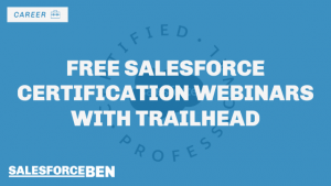 Salesforce Certification Days: Free Prep Webinars with Trailhead