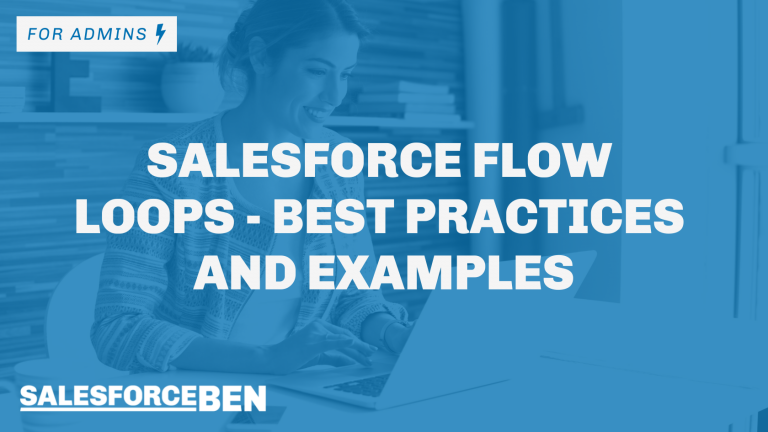 Salesforce Flow Loops - Best Practices and Examples | Salesforce Ben