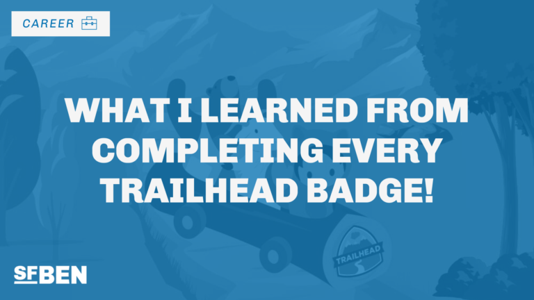 What I Learned from Completing Every Trailhead Badge | Salesforce Ben