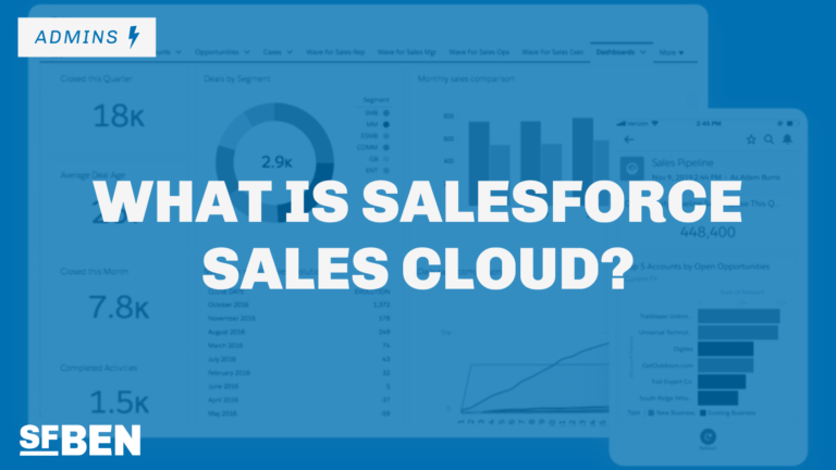 What Is Salesforce Sales Cloud? Deep Dive & Pricing | Salesforce Ben