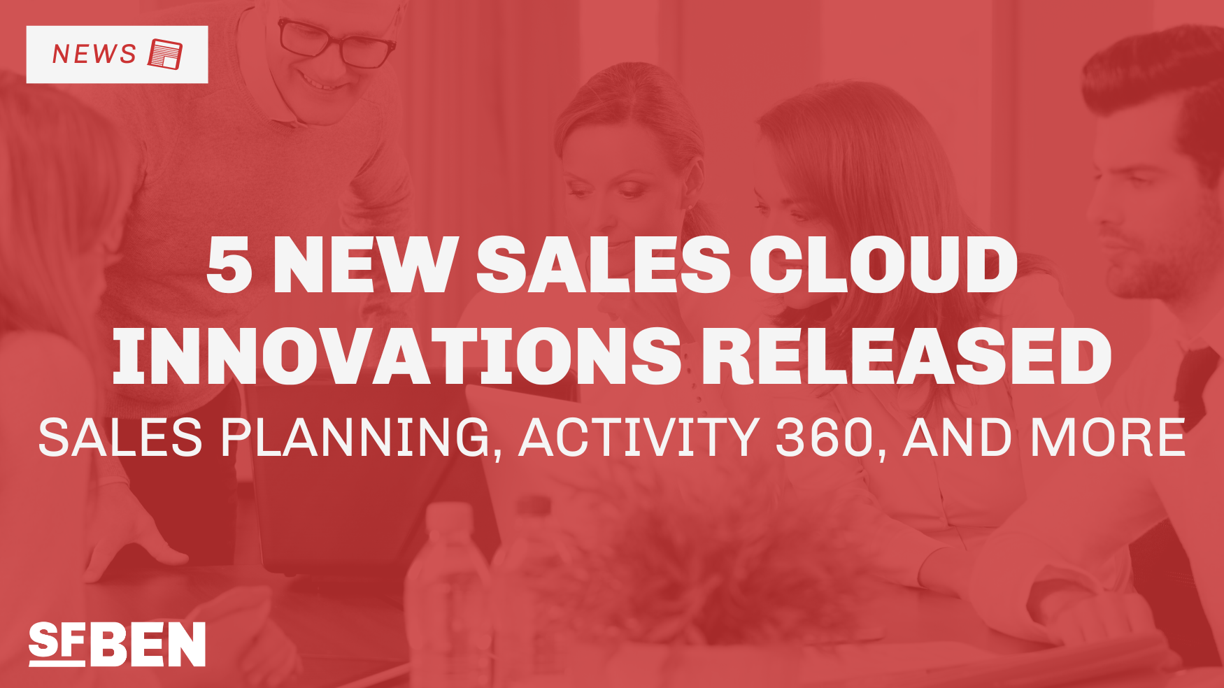 5 New Sales Cloud Innovations Released: Sales Planning, Activity 360 ...